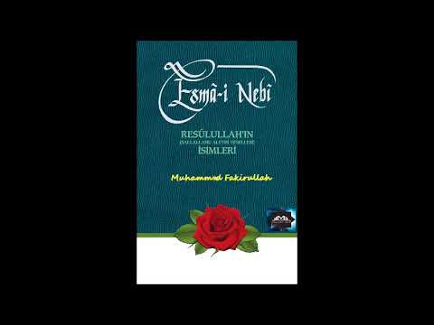 Muhammed Fakirullah Esma i Nebi Rasullulahın  İsimleri Muteşem İlahi ,May Yapım