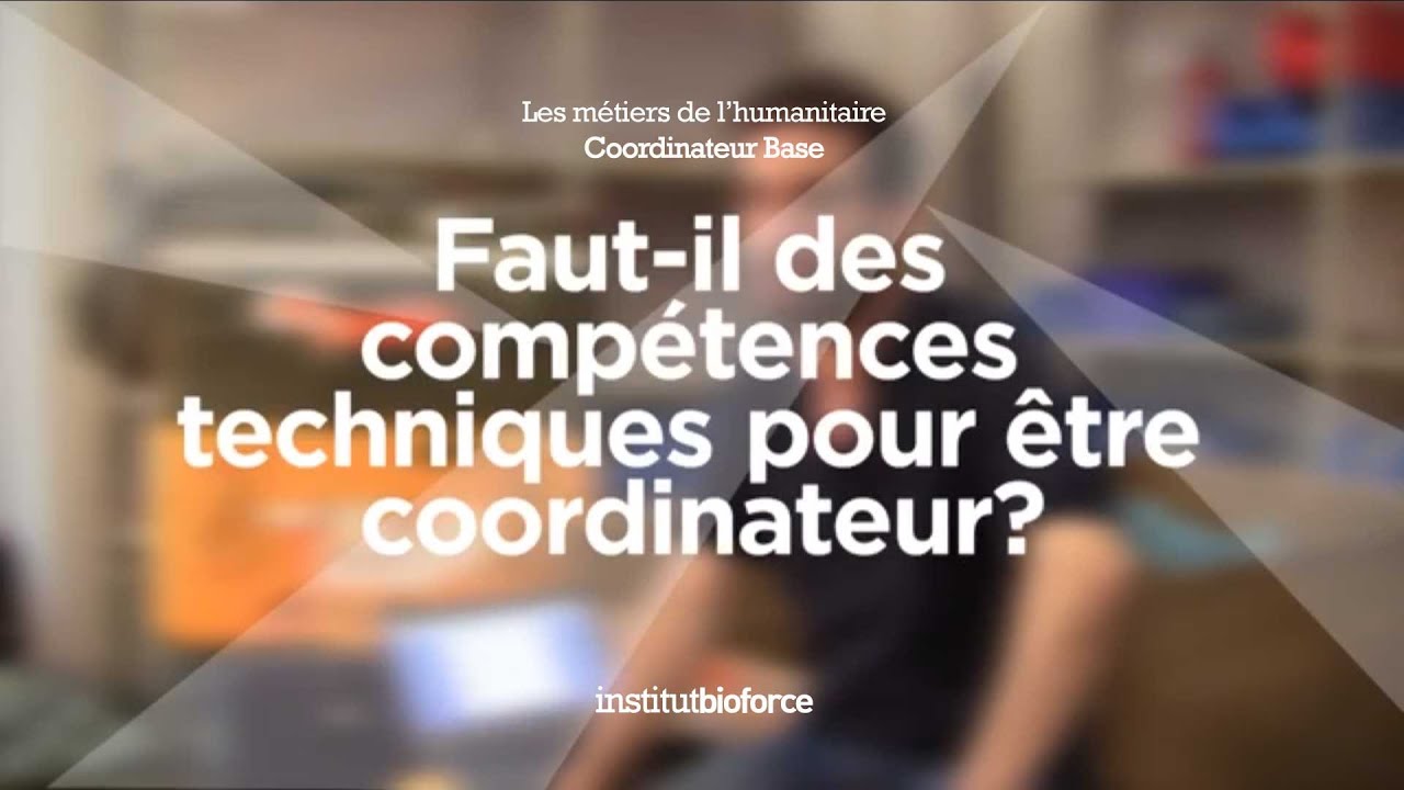 Martin, coordinateur base : Faut-il des compétences techniques pour ...