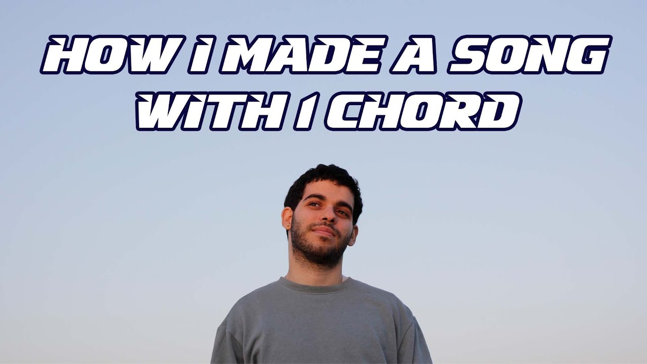 How I made a song with 1 chord - YouTube
