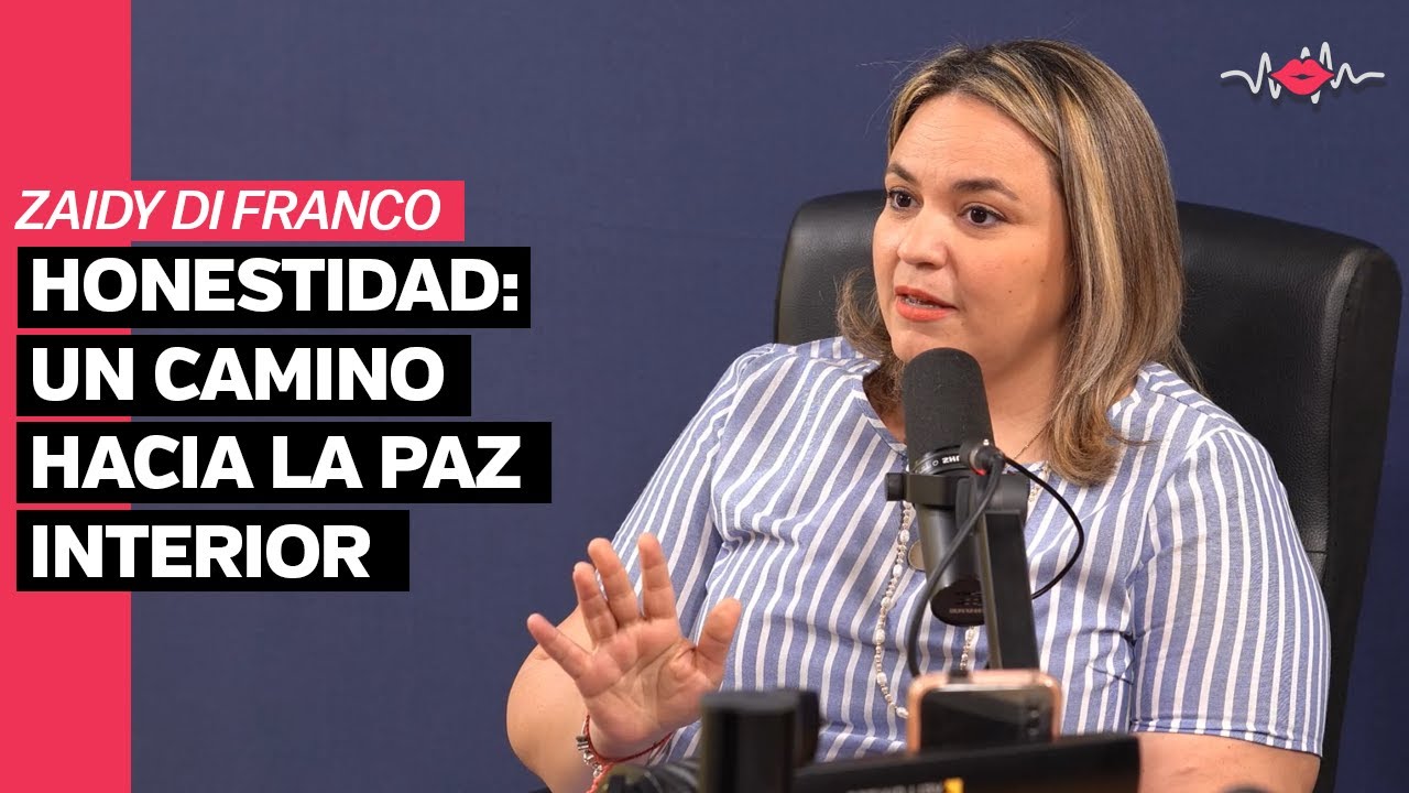 ZAIDY DI FRANCO: HONESTIDAD: UN CAMINO HACIA LA PAZ INTERIOR - YouTube