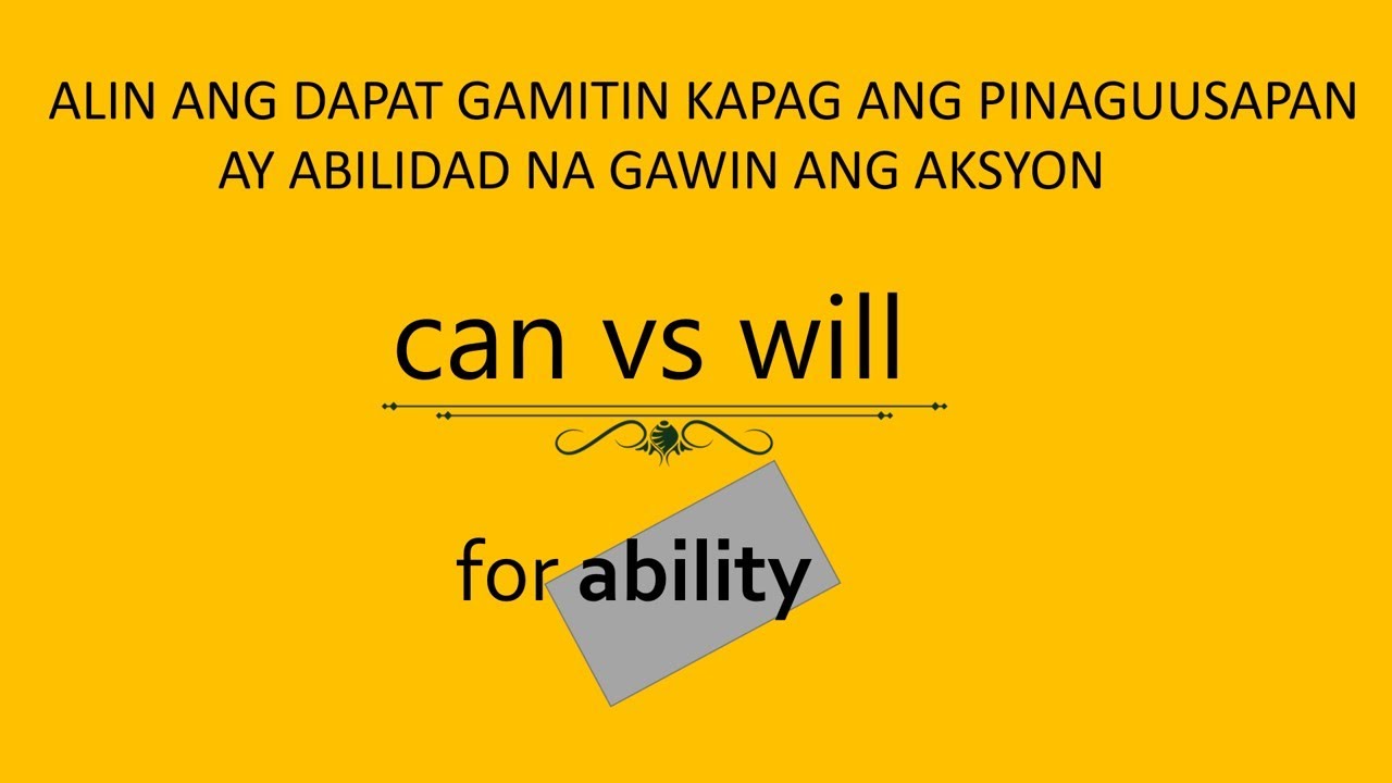 CAN VS WILL FOR ABILITY ENGLISH TAGALOG GRAMMAR LESSON IWAS MALI SA ...