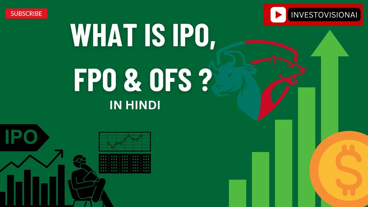 IPO , FPO & OFS All details in hindi | what is IPO ,FPO & OFS ? | IN 5MIN - YouTube