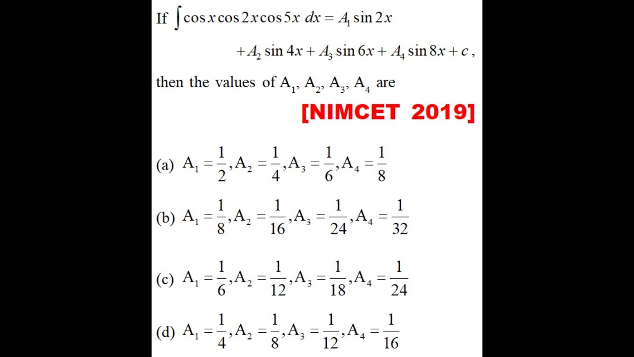 If int cos X cos 2x cos 5x rm dx A 1 sin 2x A 2 sin