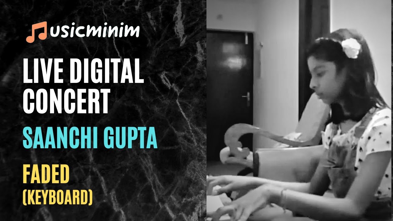 Saachi Gupta playing Faded I Musicminim Live Digital Concert - YouTube