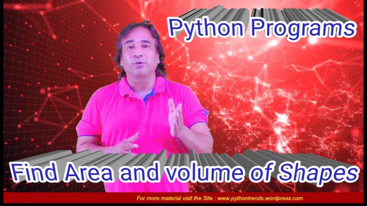 Python Programs Season 1 Episode 2 Area And Volume Of Shapes Program Pythontrends Nep2020