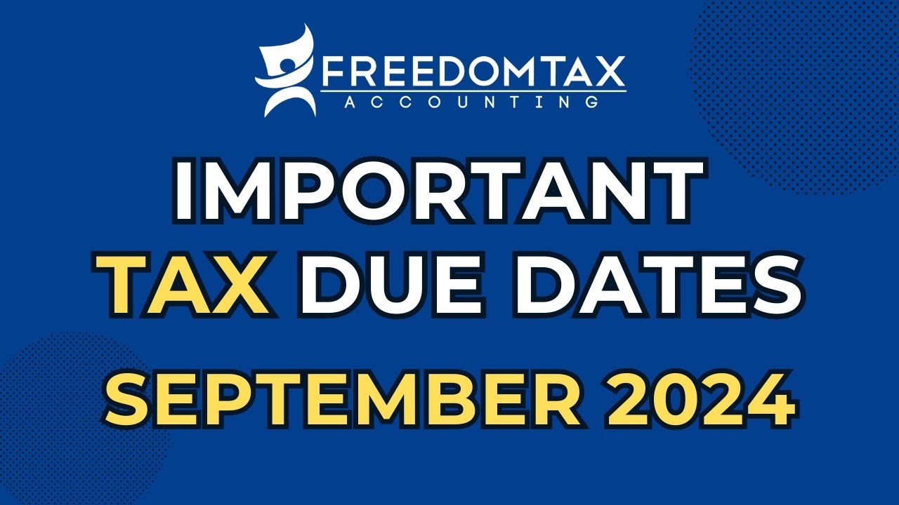 Important Tax Due Dates & Deadlines For September 2024 - YouTube