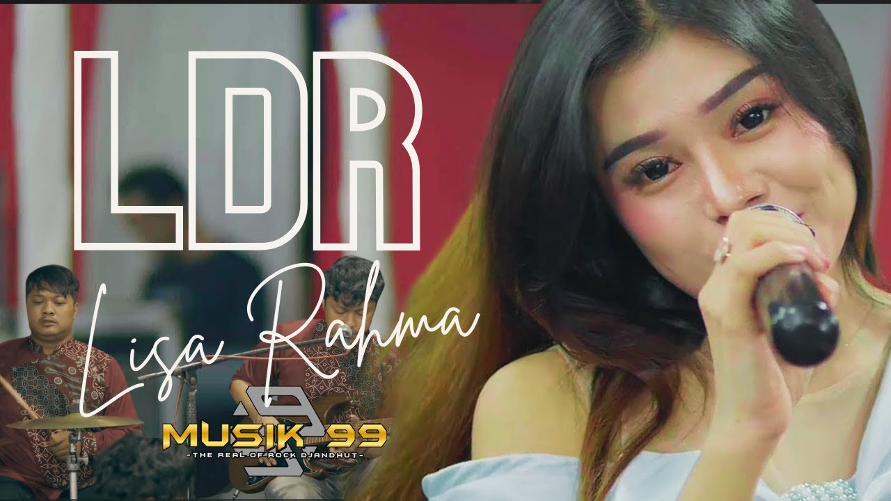 LDR - LISA RAHMA - MUSIC 99 SKOB - SRAGEN - LIVE SHOW JENAWI - YouTube
