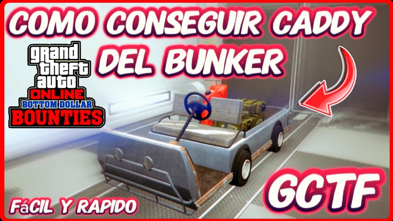 ⚠️#NEW COMO CONSEGUIR CADDY DEL #BUNKER FACIL Y RAPIDO EN GTA 5 ONLINE ...