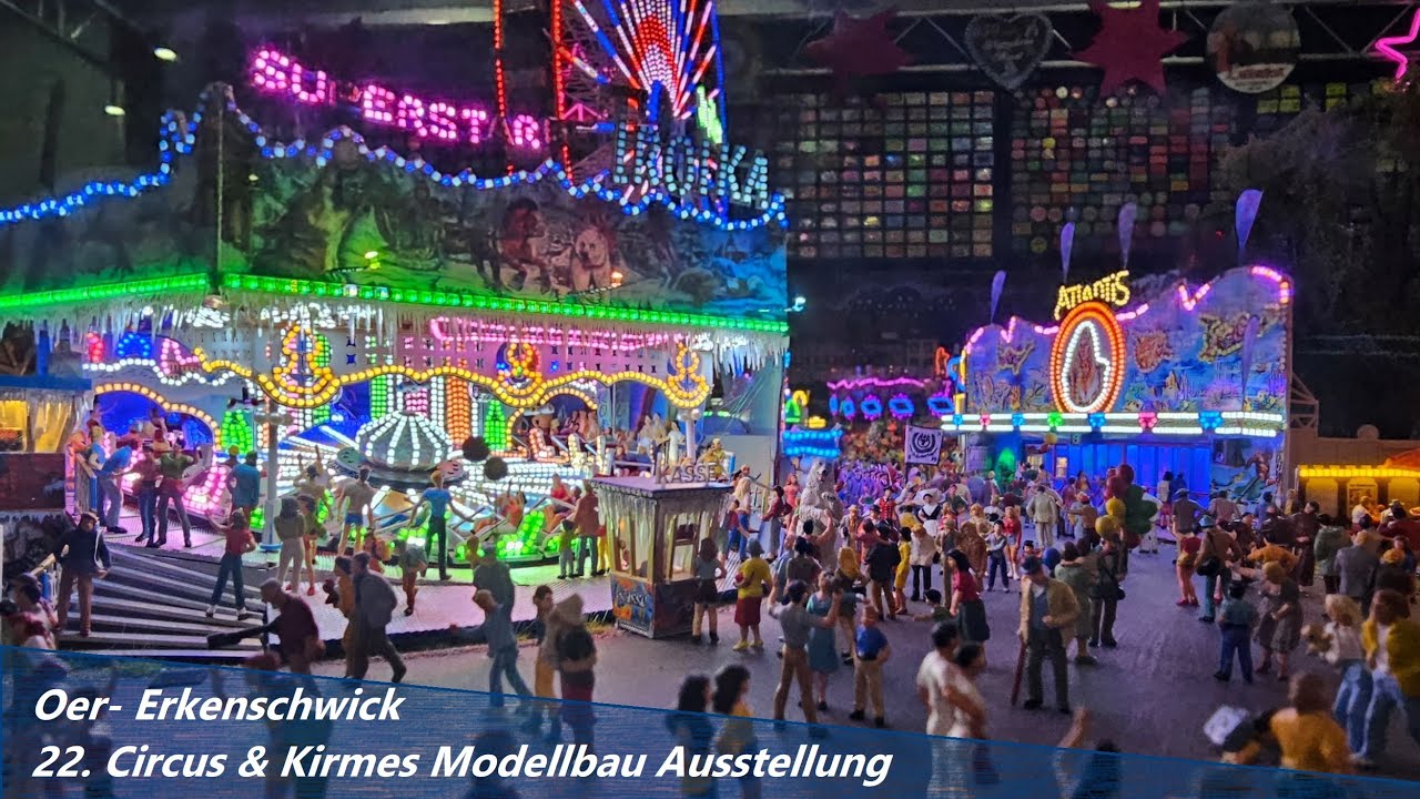 22. Circus & Kirmes Modellbau Ausstellung in Oer- Erkenschwick 2023 ...