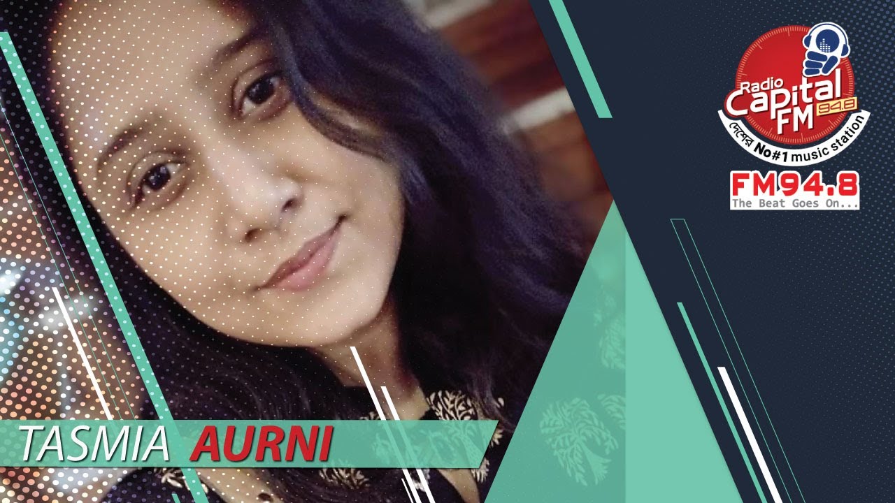 Tasmia Rahman Aurni | Radio Jockey | Capital Fm 94.8 | Good Morning ...