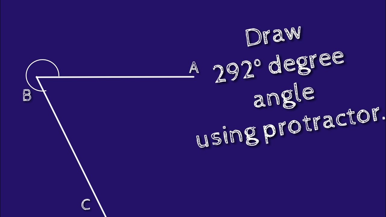 How to draw 292 degree angle using protractor. shsirclasses. - YouTube