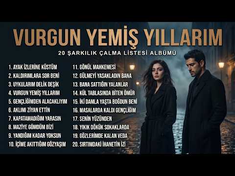 VURGUN YEMİŞ YILLARIM | 20 Şarkılık Çalma Listesi Albümü