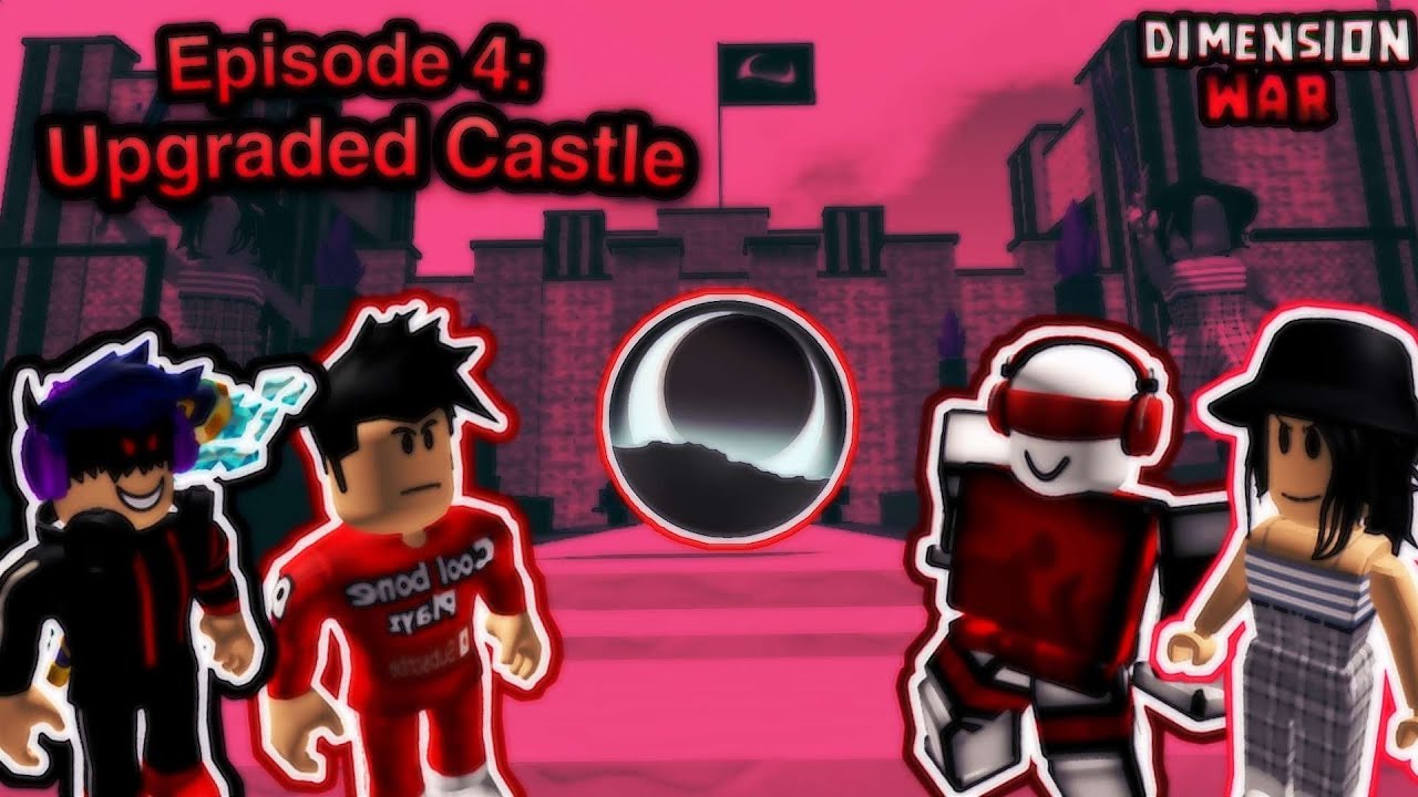 Dimension War Episode 4 (Upgraded Castle) - YouTube