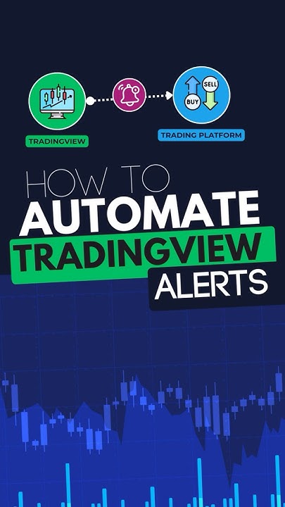 How to turn TradingView alerts into automate trading with Tradingview ...