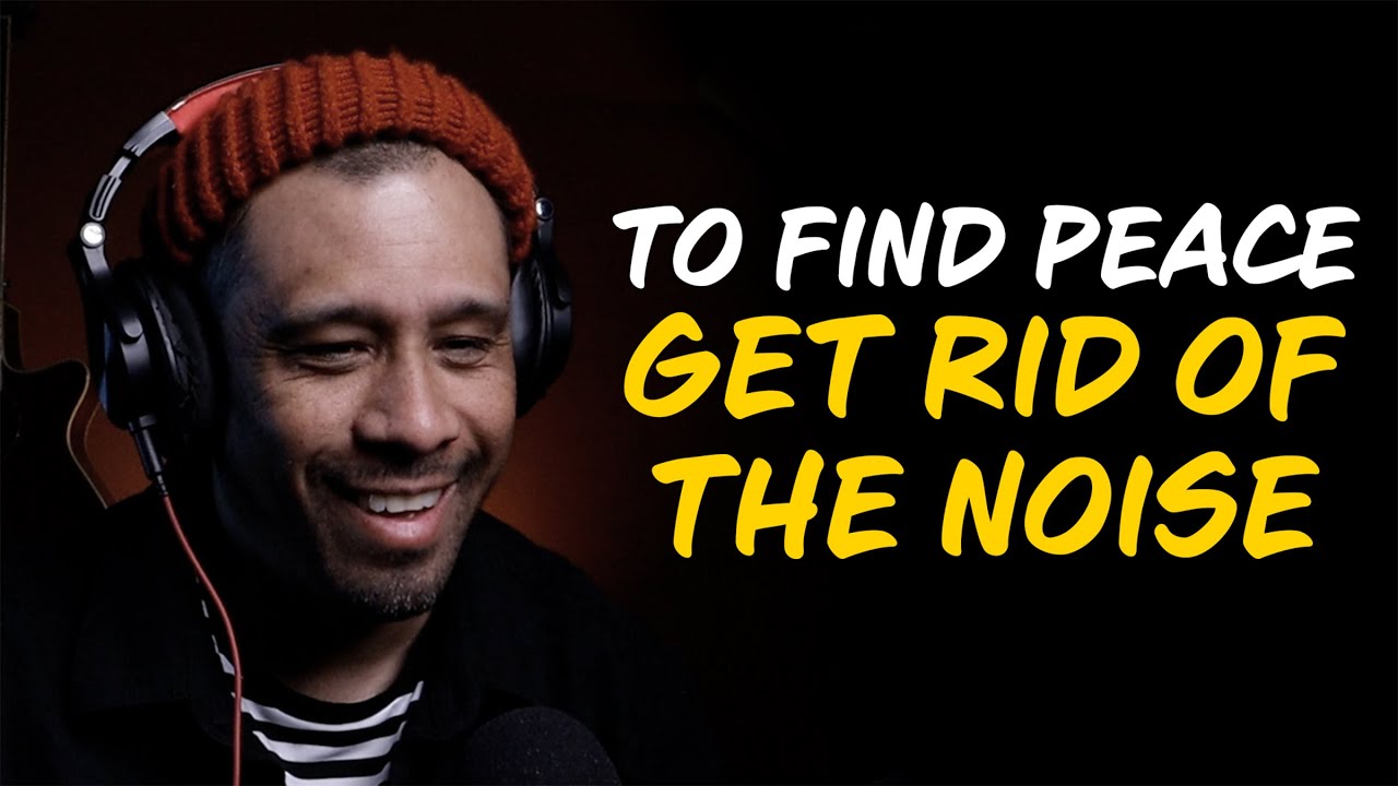 Get Rid of the Noise To Find Peace - YouTube