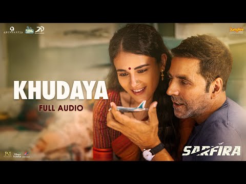 Khudaya (Full Audio) Sarfira | Akshay Kumar | Radhikka | Suhit Abhyankar | Manoj M | Neeti | Sagar