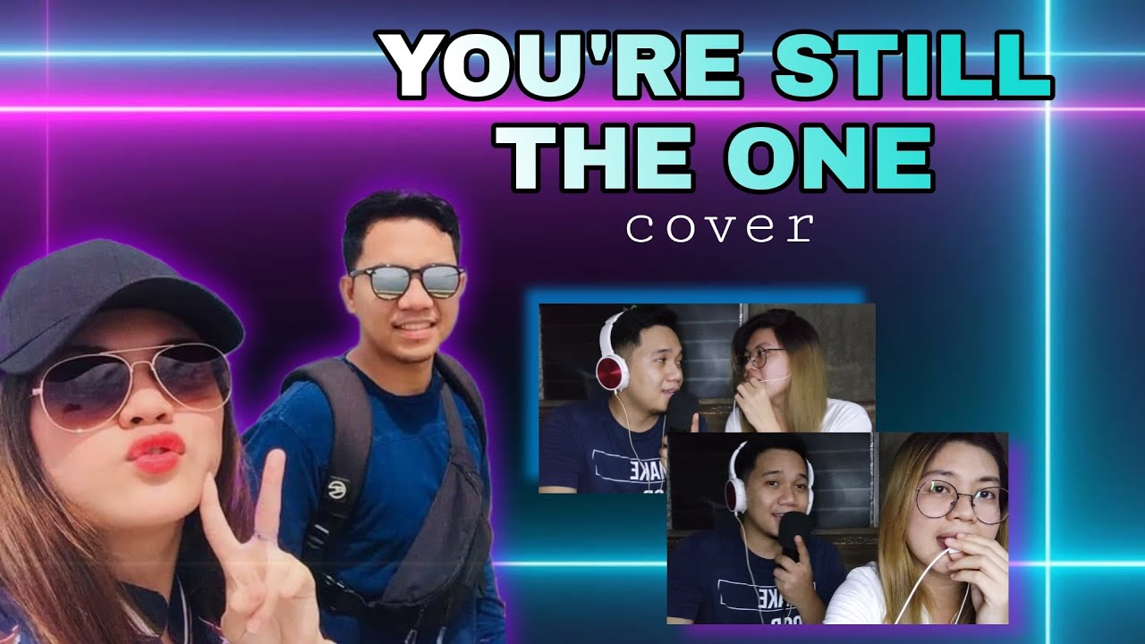 Youre Still The One Cover Youtube