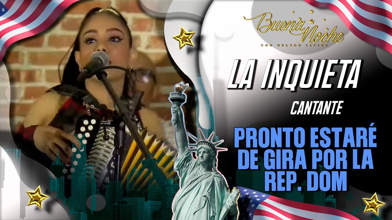 LA INQUIETA TÍPICA ANUNCIA GIRA POR TODA RD EN DICIEMBRE - BUENA NOCHE ...