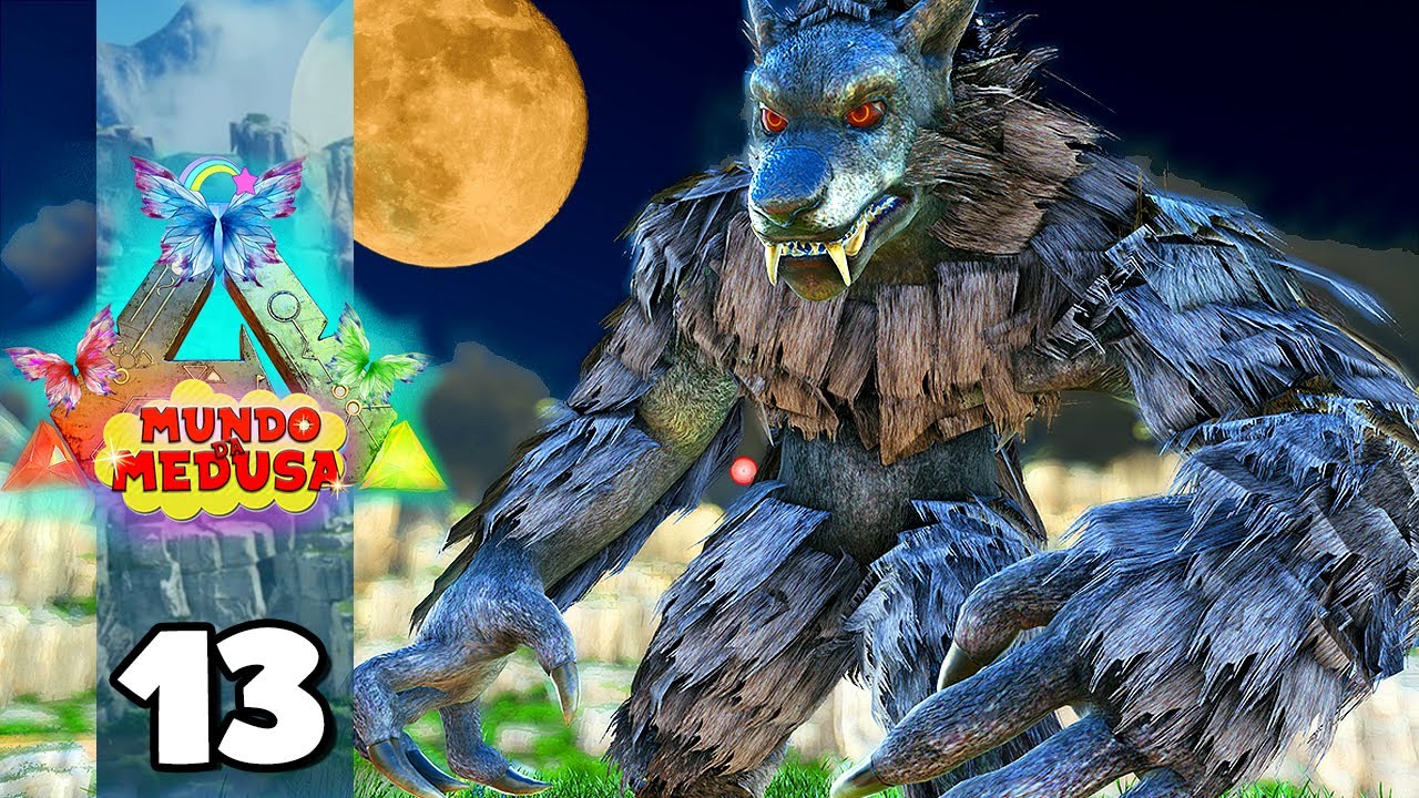 CAÇANDO UM LOBISOMEN A NOITE!!! ARK: MUNDO DA MEDUSA 13 - YouTube