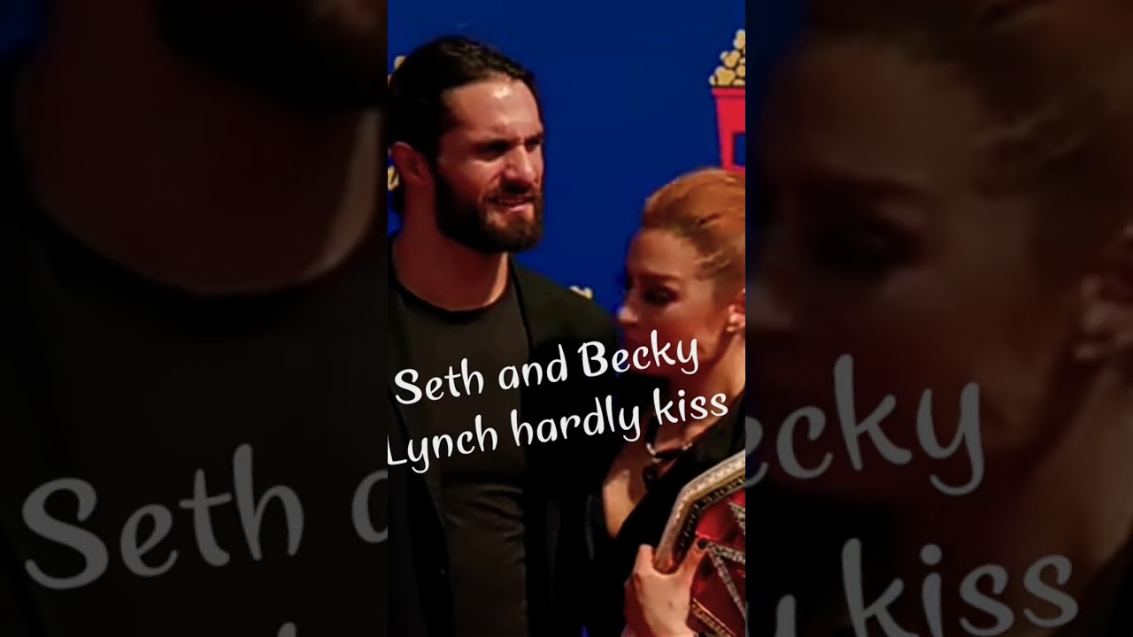 Seth Rollins and Becky Lynch Hardly kiss???? - YouTube