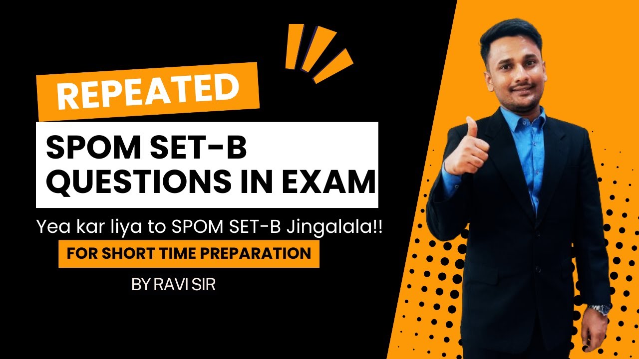 SPOM SET-B SAME REPEATED QUESTIONS ASKING IN EXAM || Must Do || SPOM ...