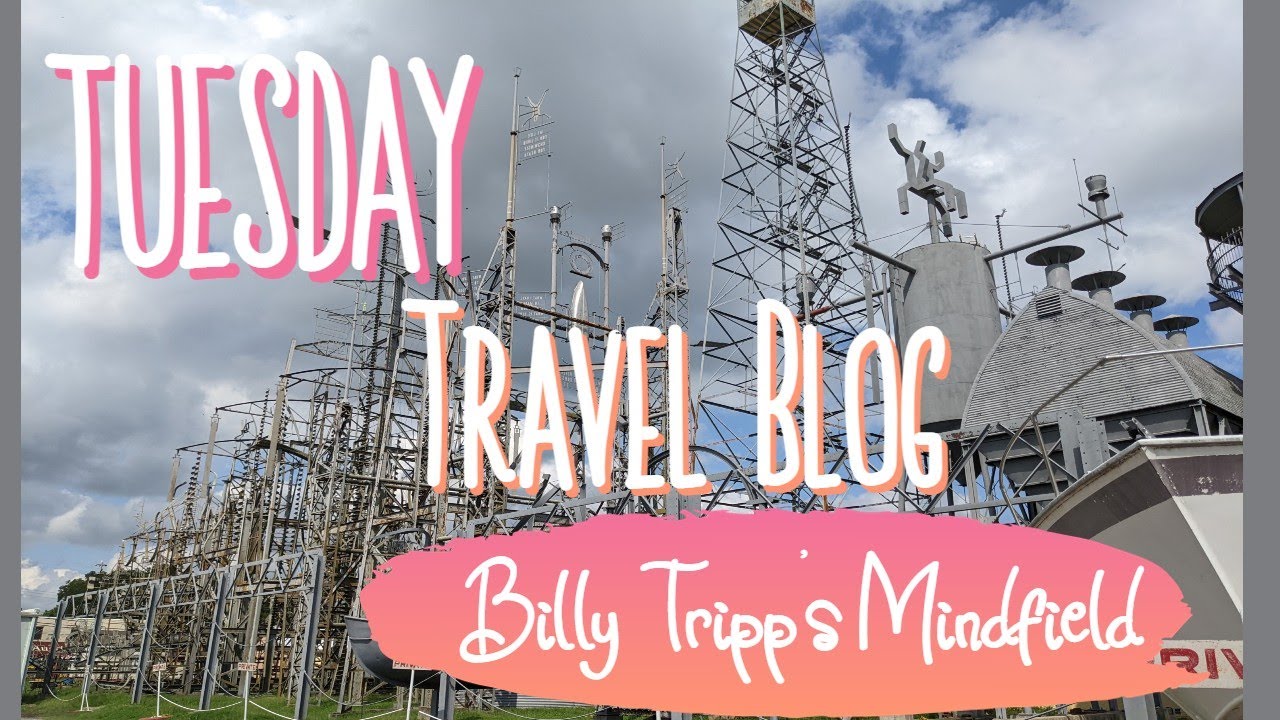Tuesday Travel Blog - Billy Tripp's Mindfield - YouTube