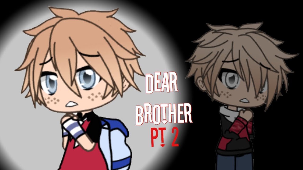 Dear Brother Pt 2 - YouTube