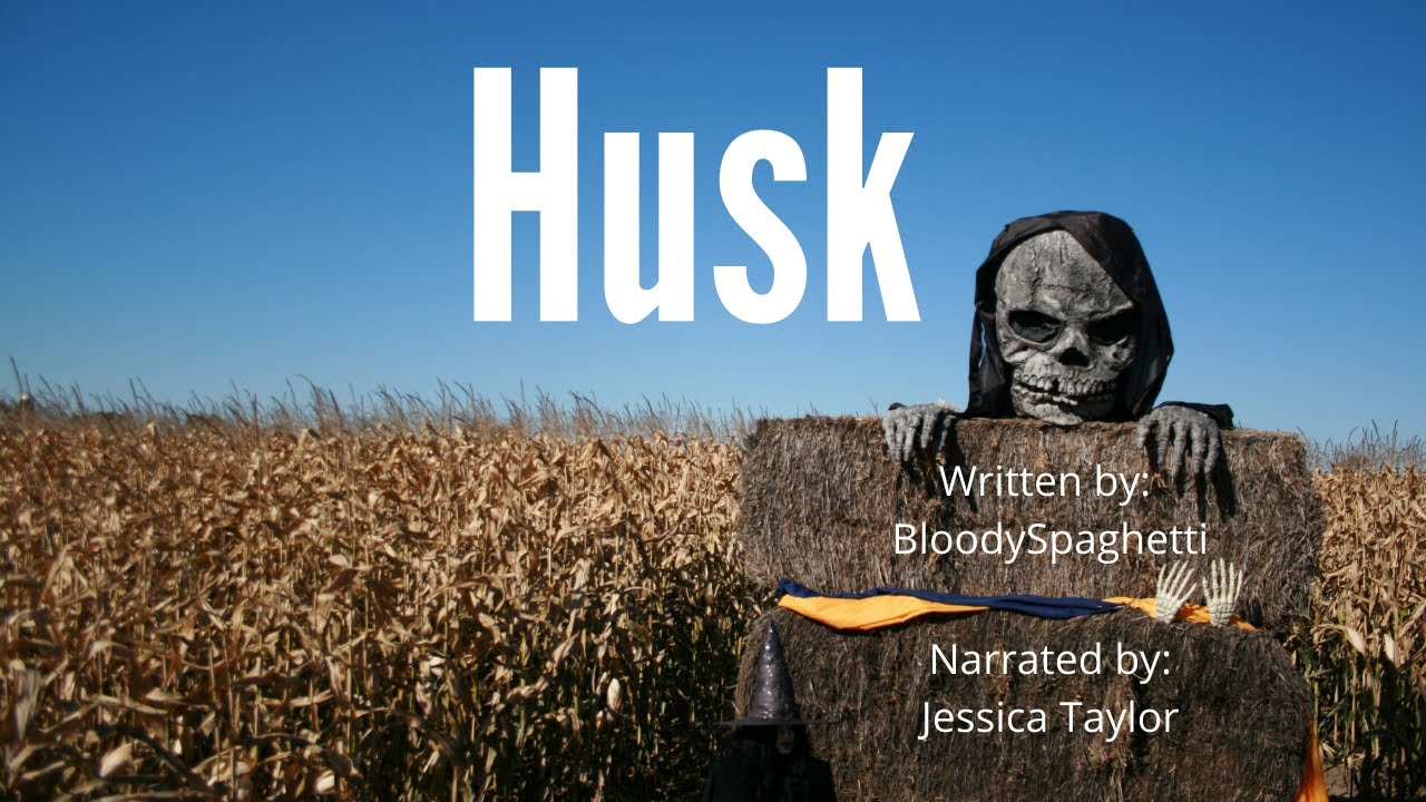Husk- Horror Audio Drama - Creepypasta - YouTube