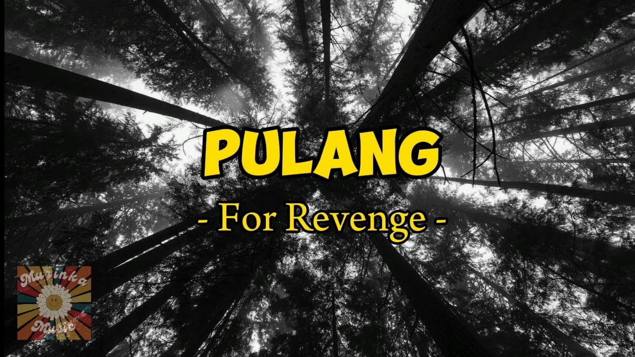 Pulang - For Revenger ( Official Lyrics Video ) - YouTube