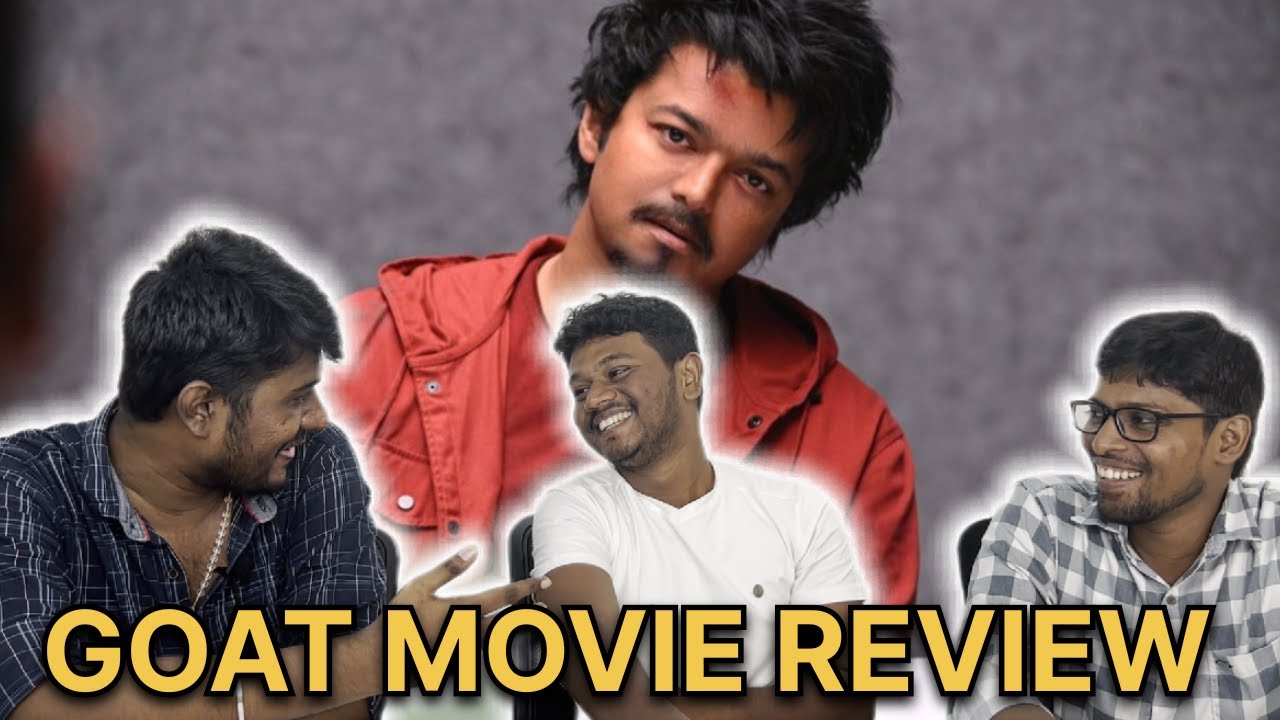 GOAT Movie Review/ Discussion - The Greatest of All Time | Venkat ...