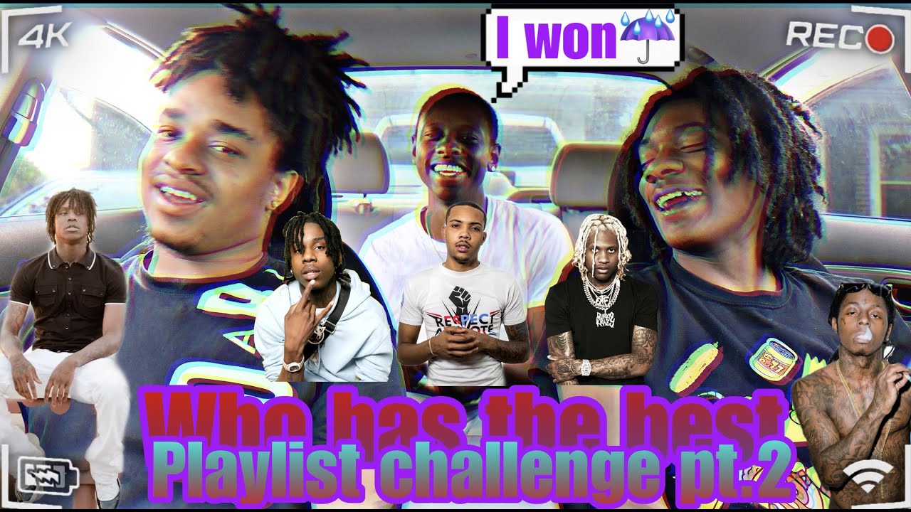 WHO HAS THE MOST LIT PLAYLIST CHALLENGE PT.2🔥 | W/REALDEALGANG ☔️ ...