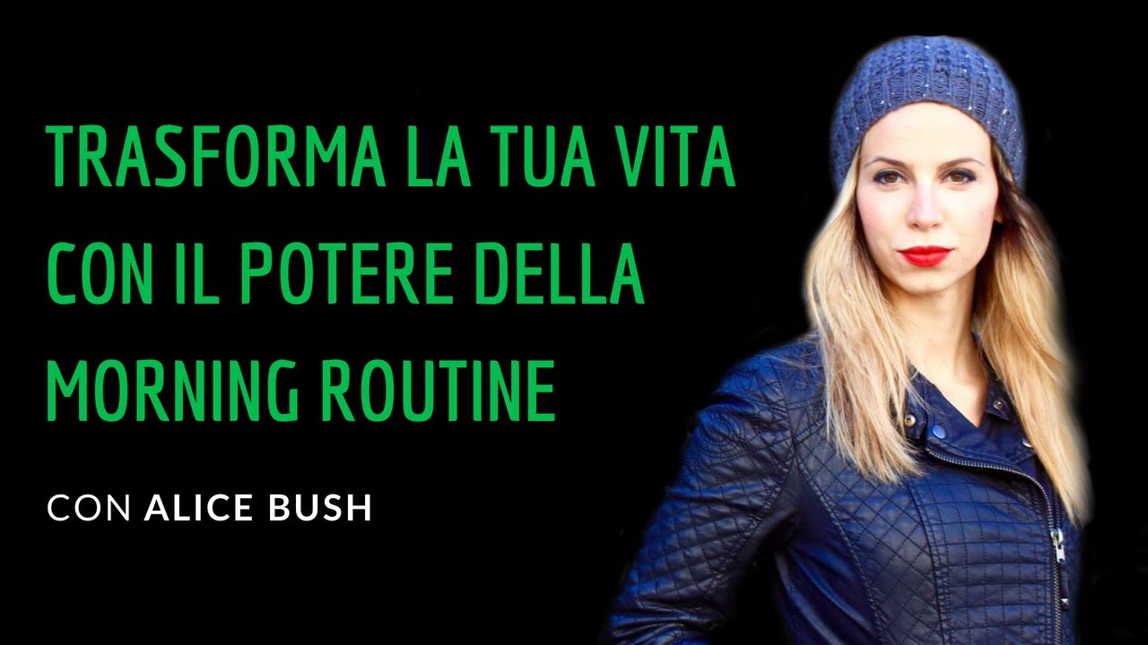 TB 9 | Trasforma la tua Vita con la Morning Routine Alice LifeStyle ...