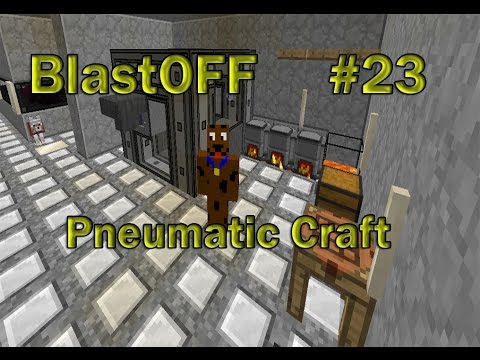 Blast OFF - EP23 - Pneumatic Craft (Minecraft 1.7.10) - YouTube