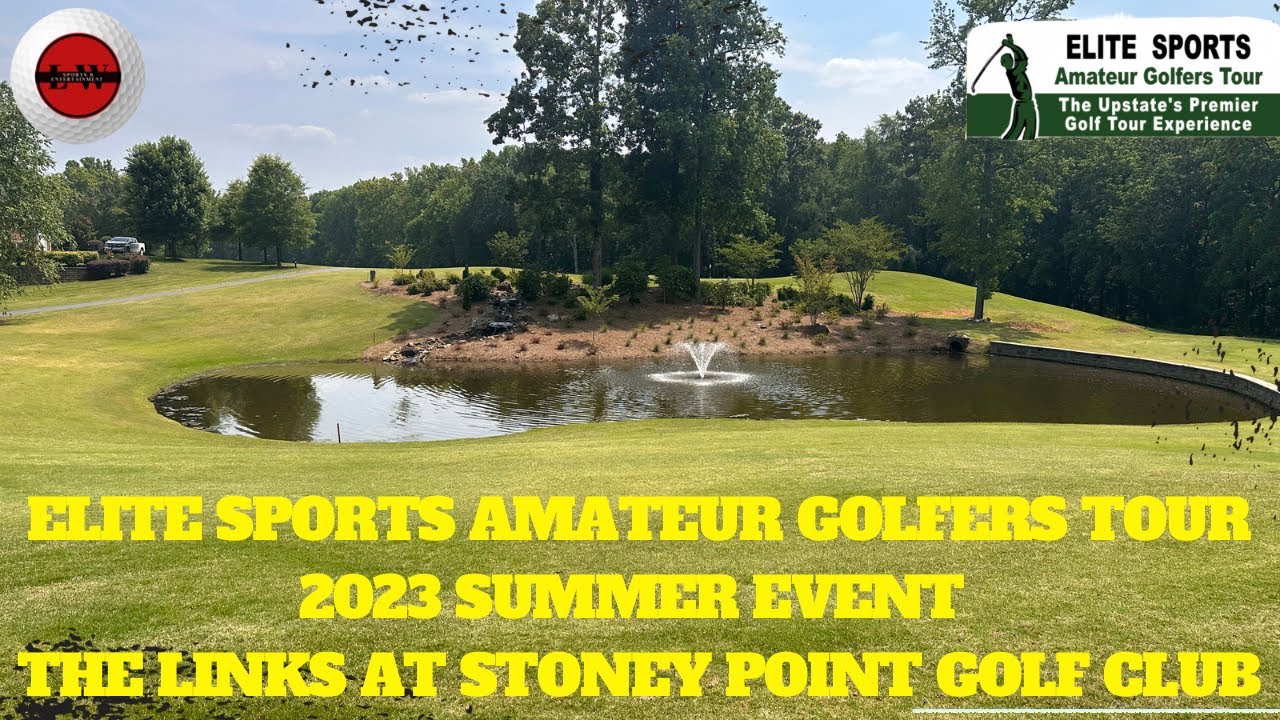 Elite Sports Amateur Golf Tour @ The Links at Stoney Point Golf Club ...