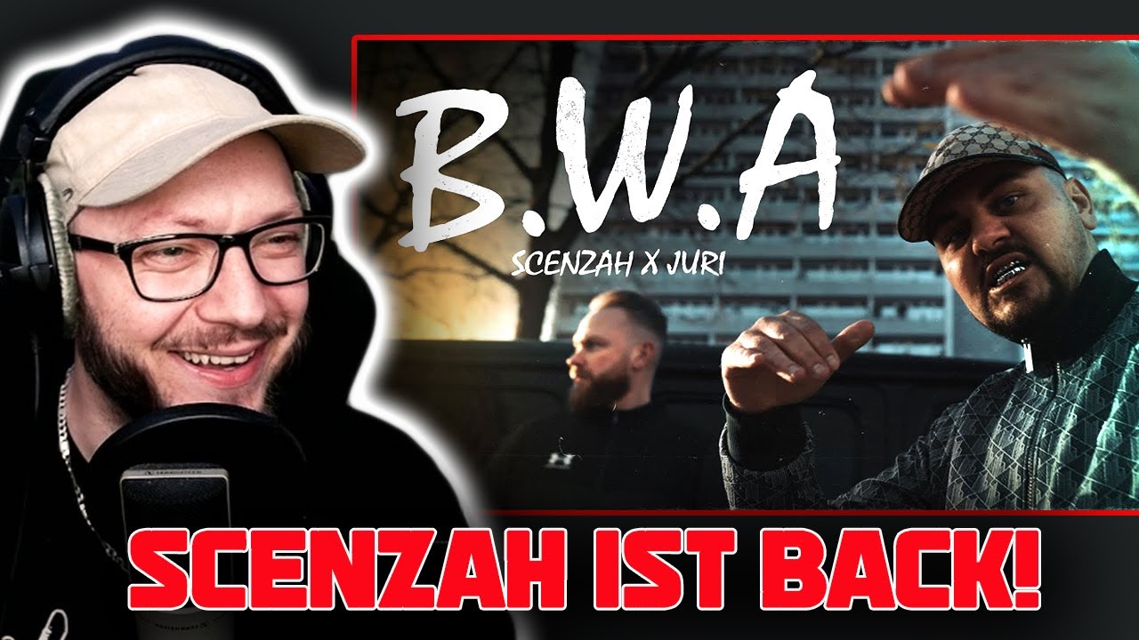 Scenzah ist zurück! Scenzah x JURI - B.W.A Reaction - YouTube