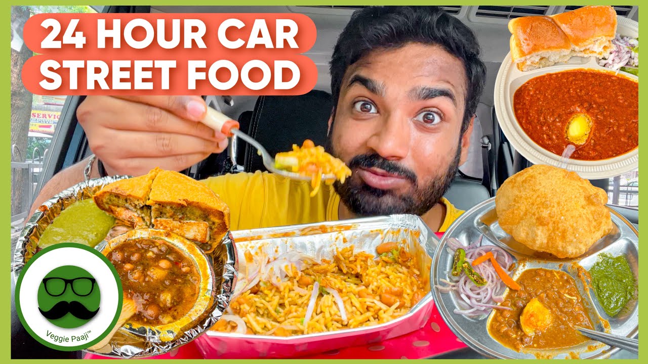 Eating Delhi Street Food in Car for 24 Hour Food Challenge | Veggie ...