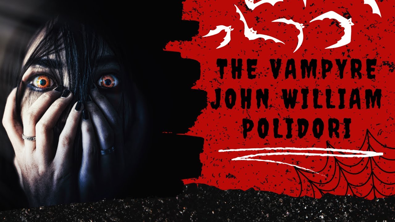 The Vampyre by John William Polidori - YouTube
