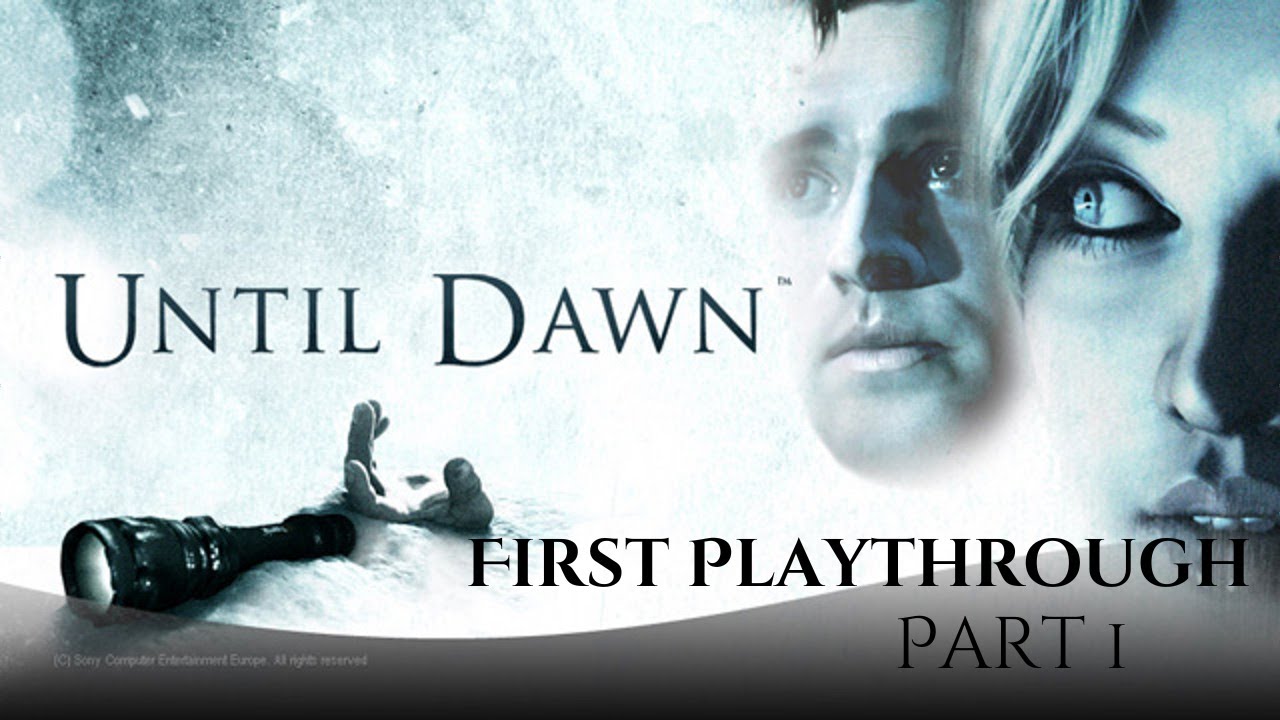 UNTIL DAWN FIRST PLAYTHROUGH PART 1 - YouTube