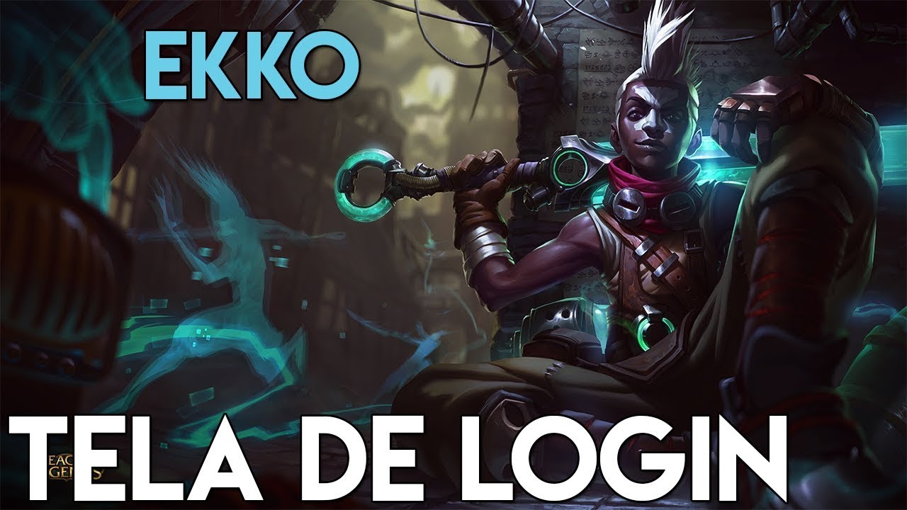 League of Legends - Tela de Login | Ekko - YouTube