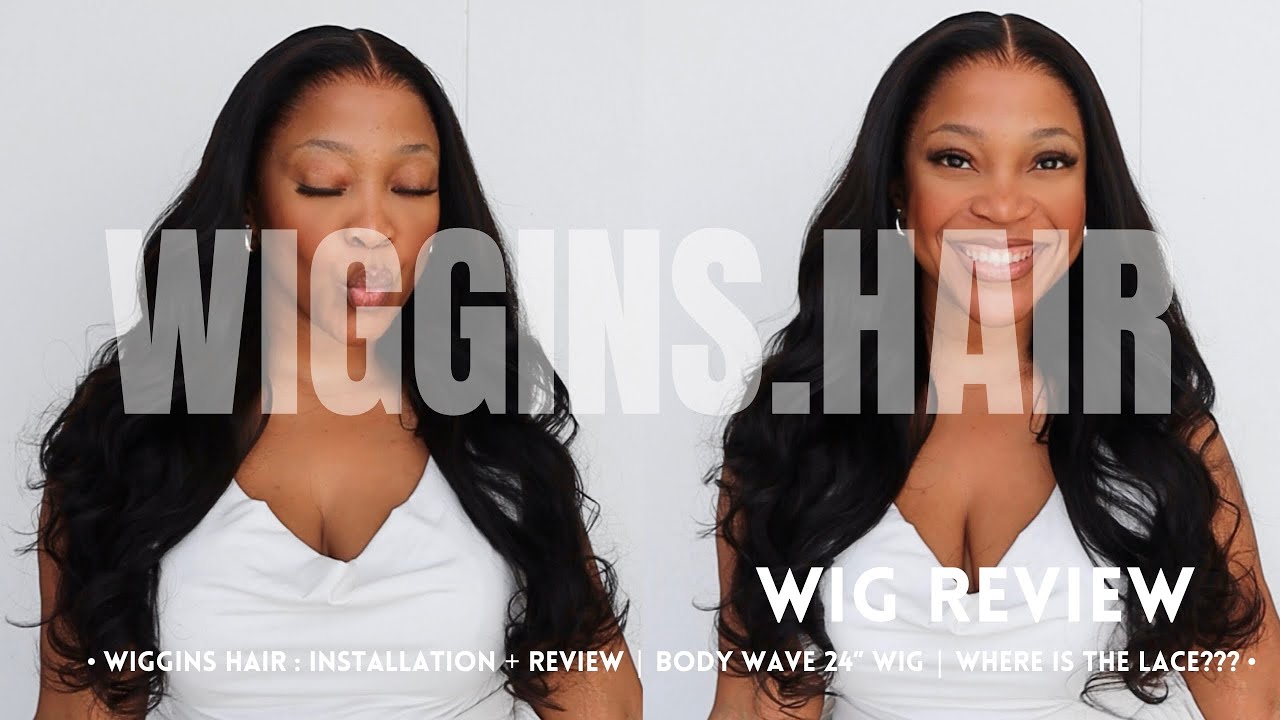 WIGGINS HAIR : Installation + Review | Body Wave 24” wig | Where is the ...
