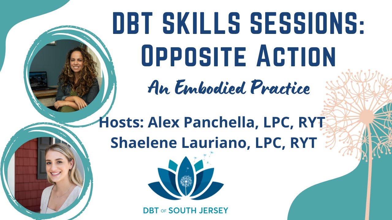 DBT Skills Sessions: Opposite Action - An Embodied Practice - YouTube