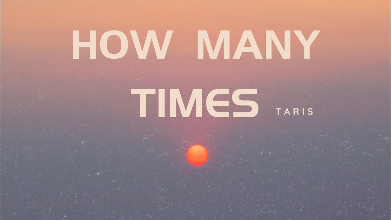 How Many Times Taris YouTube how-many-times-taris-youtube