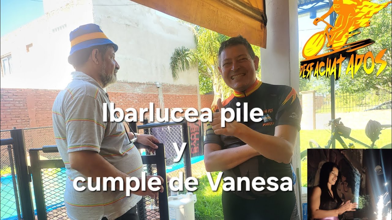 Ibarlucea pile y cumple de Vane #viral #mtb #funny #cumpleaños - YouTube