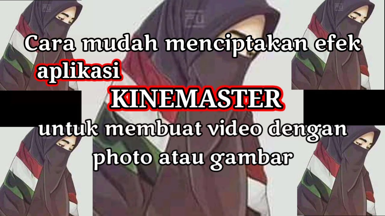 Cara buat efek video bergerak di KINEMASTER - YouTube