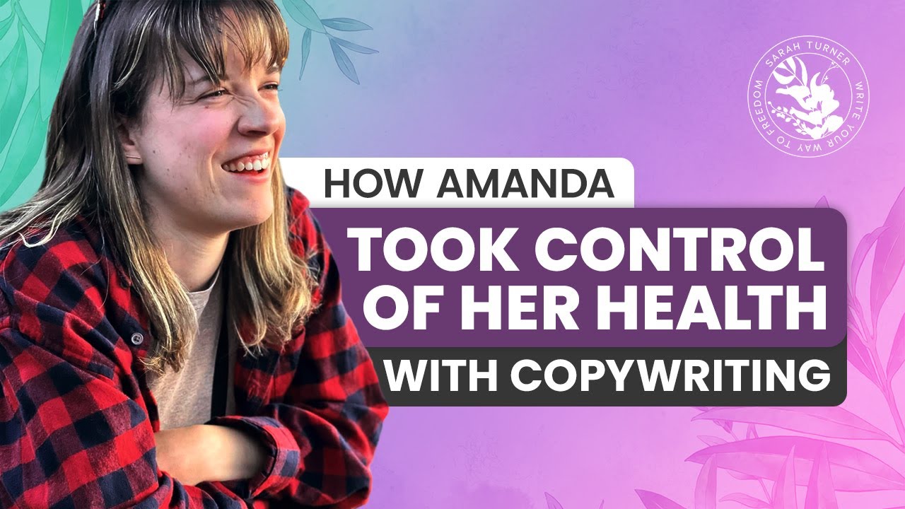 How Amanda Took Control Of Her Health With Copywriting - YouTube