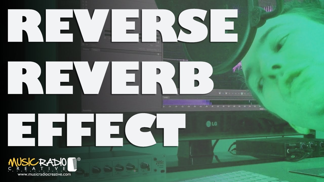 Reverse Reverb How To Make The Reverse Reverb Effect YouTube reverse-reverb-how-to-make-the-reverse-reverb-effect-youtube