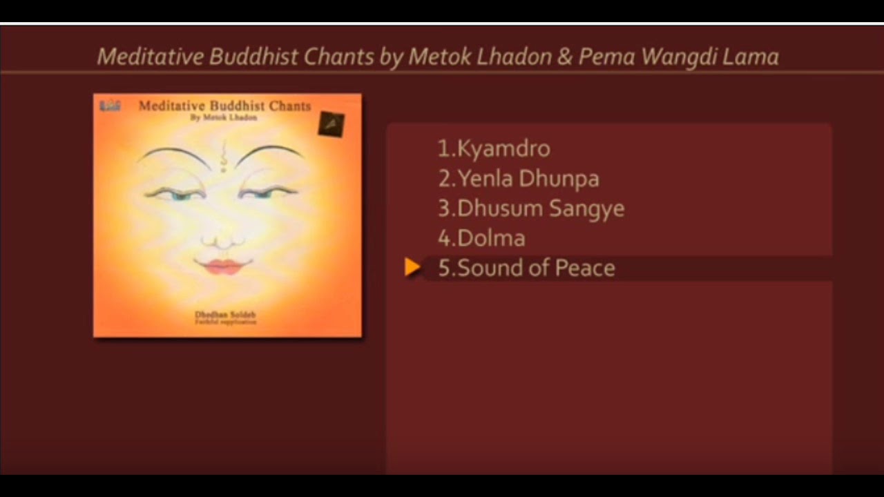 Meditative Buddhist Chants by Metok Lhadon & Pema Wangdi Lama Sound of ...