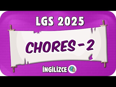 Chores - 2 📚 8. Sınıf İngilizce #2025LGS