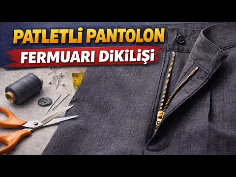 Patletli Pantolon Fermuarı Dikilişi | Adım Adım Kolay Anlatım