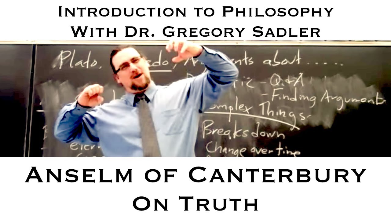 Anselm of Canterbury, On Truth - Introduction to Philosophy - YouTube